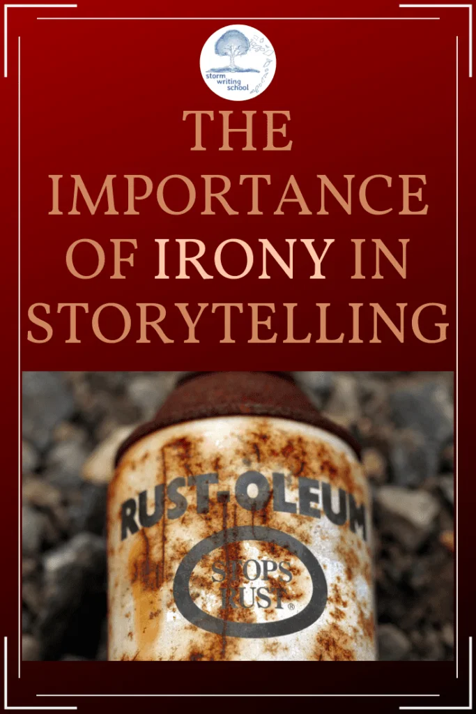 Irony is Central to Storytelling - Storm Writing School